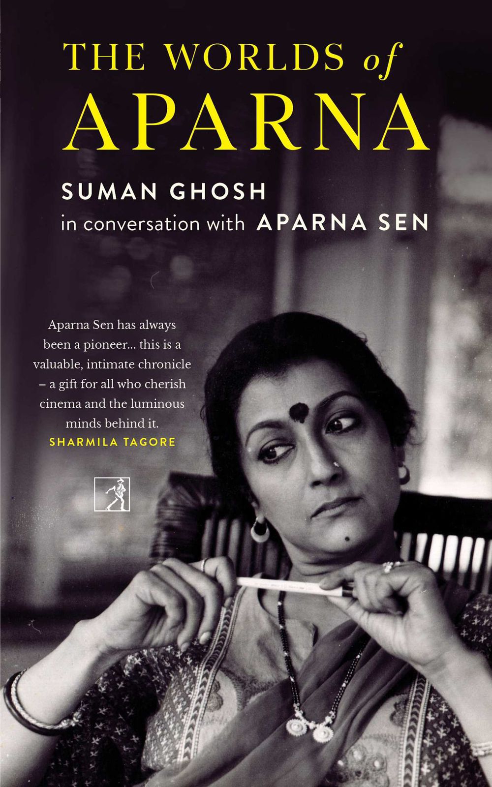 The Worlds of Aparna: Suman Ghosh’s Tribute to Aparna Sen on her ...